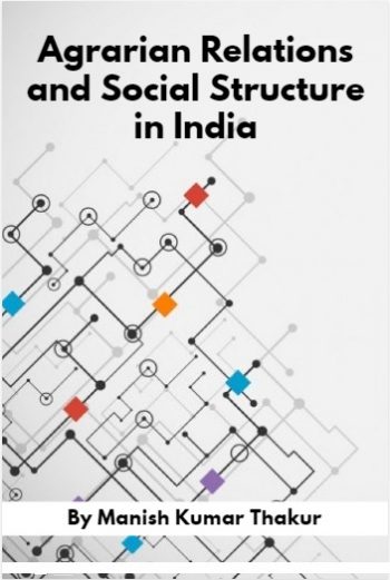 Agrarian Relations and Social Structure in India – Simple Book Publishing